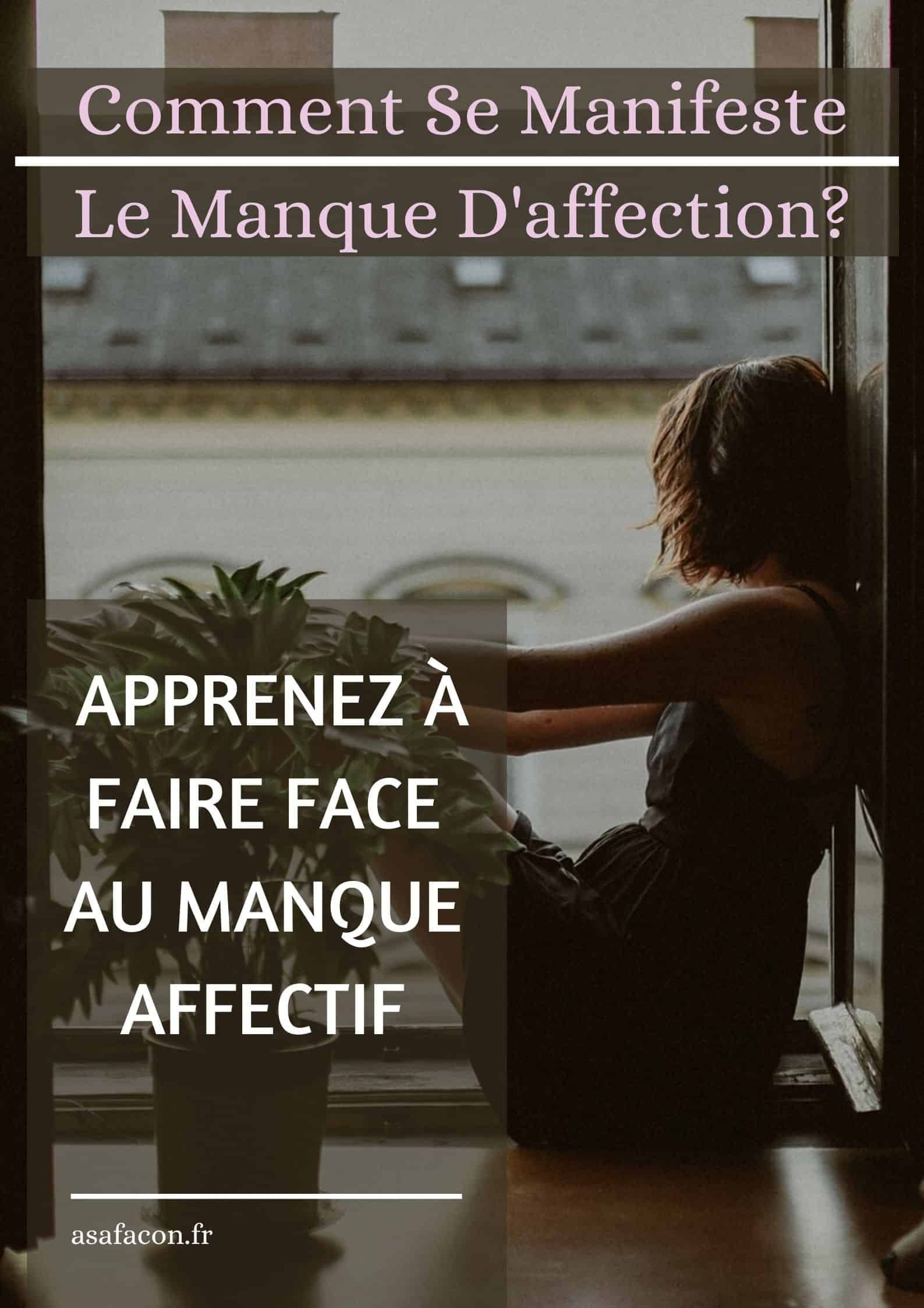 Comment Se Manifeste Le Manque D'affection? Apprenez À Faire Face Au ...
