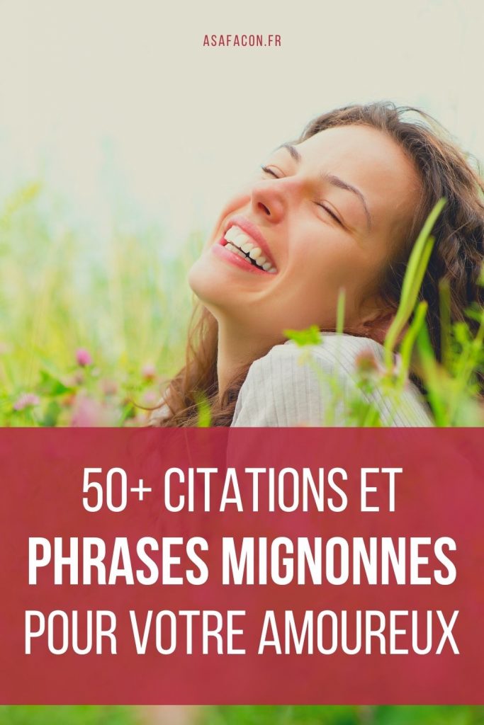 50+ Citations Et Phrases Mignonnes Pour Votre Amoureux