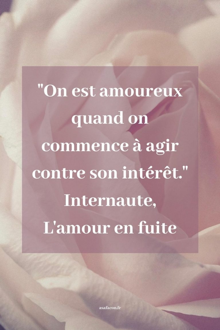 Les 60 Plus Belles Citations D'amour Fort Et Romantique