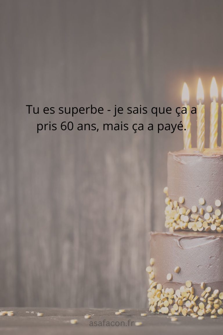 40 Idées De Textes D'anniversaire De 60 Ans Pour Un Homme