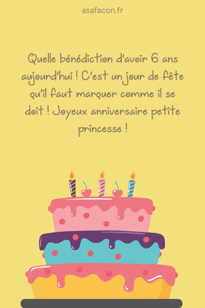 65 Textes D’anniversaire De 6 Ans Pour Garçon Et Fille
