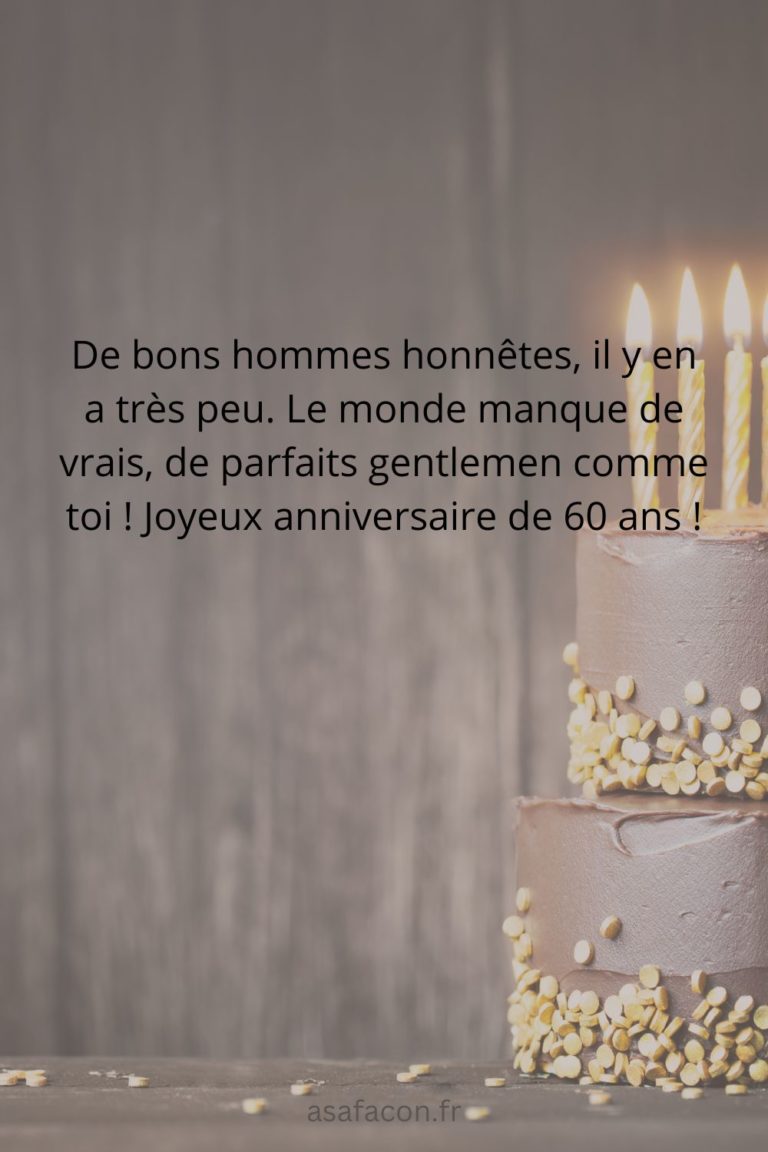 40 Idées De Textes D'anniversaire De 60 Ans Pour Un Homme