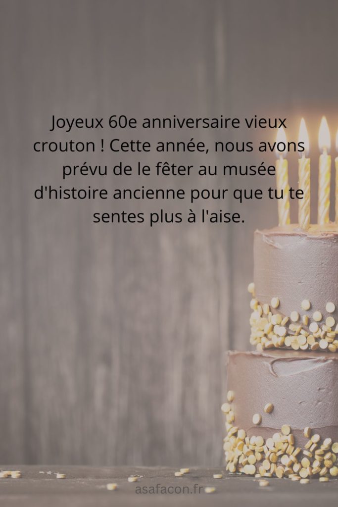 40 Idées De Textes D'anniversaire De 60 Ans Pour Un Homme