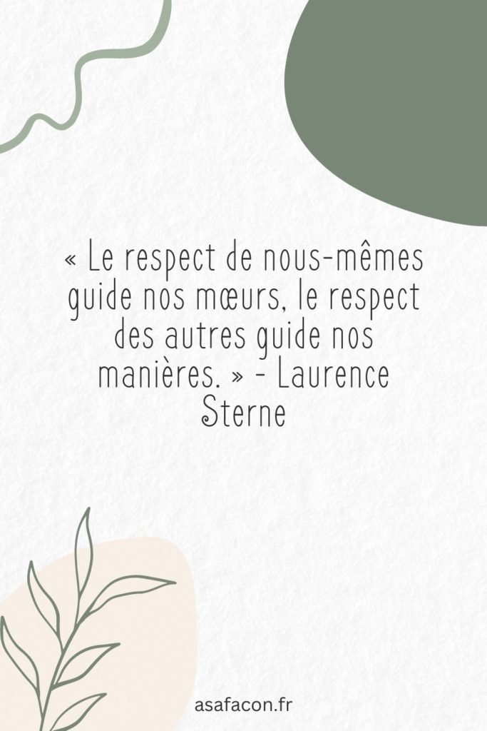 65 Indispensables Citations Sur Les Valeurs Et Le Respect