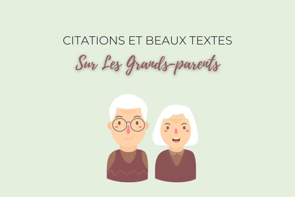 95 Citations Et Beaux Textes Sur Les Grands-parents